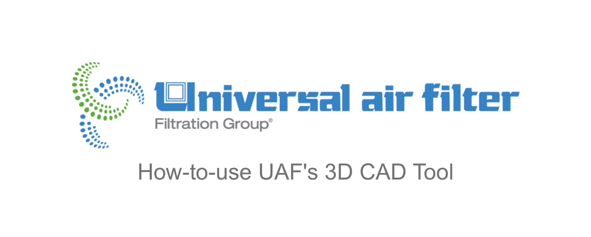 How-to-use UAF’s Online 3D CAD Tool - Universal Air Filter